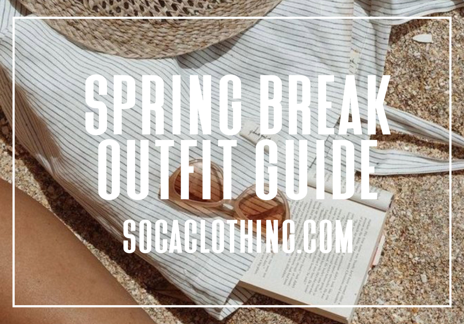 SPRING BREAK OUTFIT GUIDE – Soca Clothing